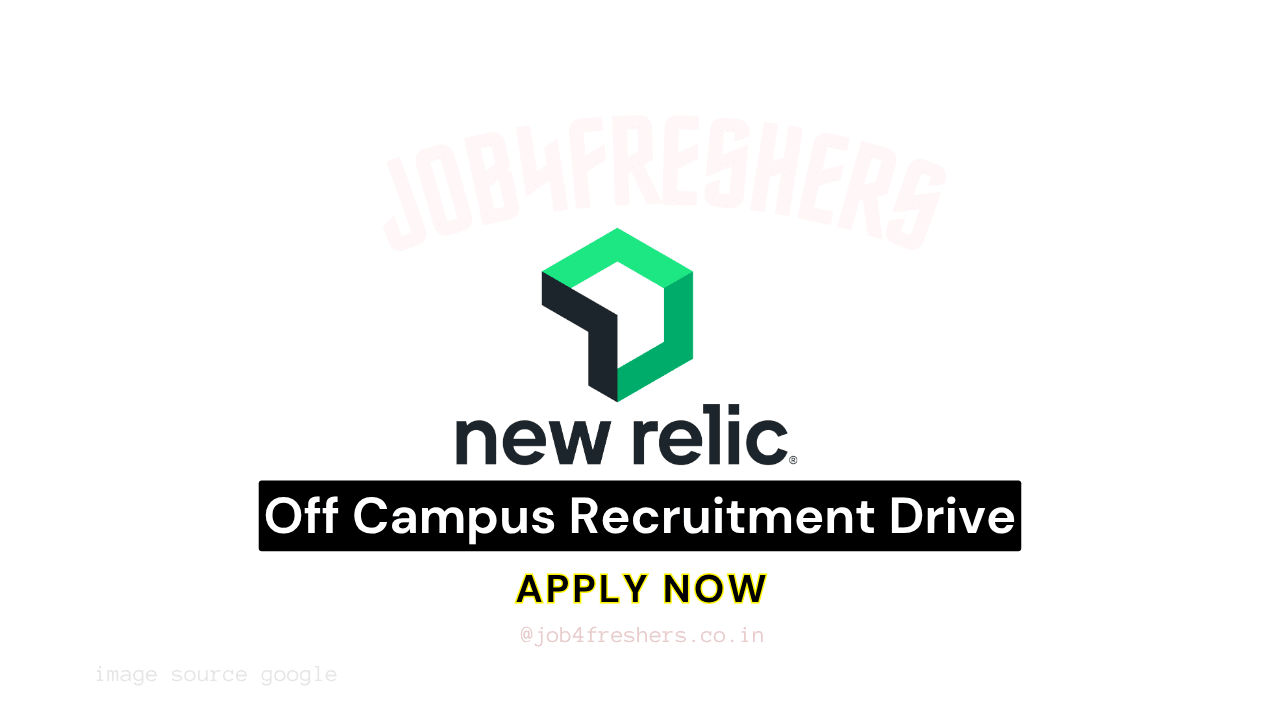 Off Campus Drive 2025 | New Relic | Hyderabad location | Job4freshers