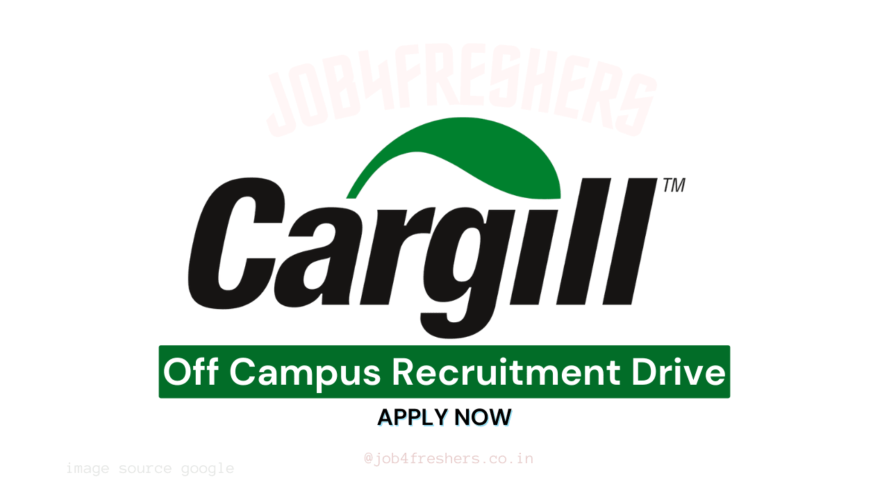Cargill Internship 2025 for Fresher Candidates | Bengaluru | Job4freshers